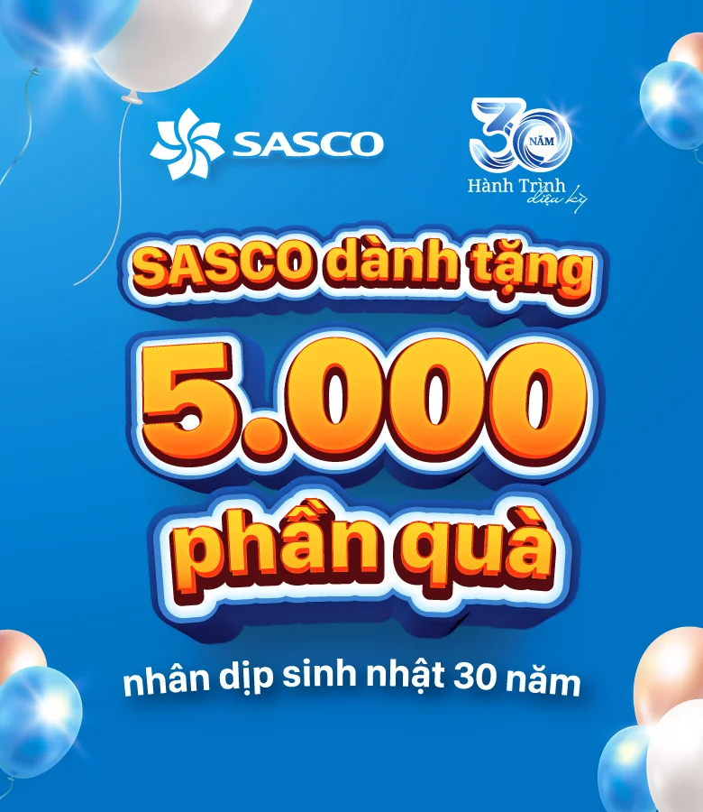 Khuyến mãi lớn mừng 30 năm sinh nhật SASCO - SASCO